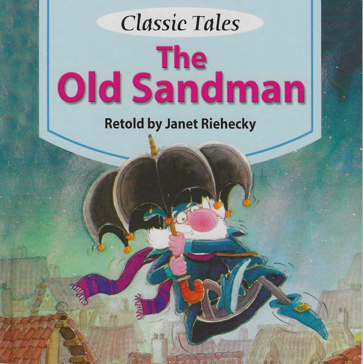 Classic Tales : The Old Sandman — Spellbound Kids Bookstore