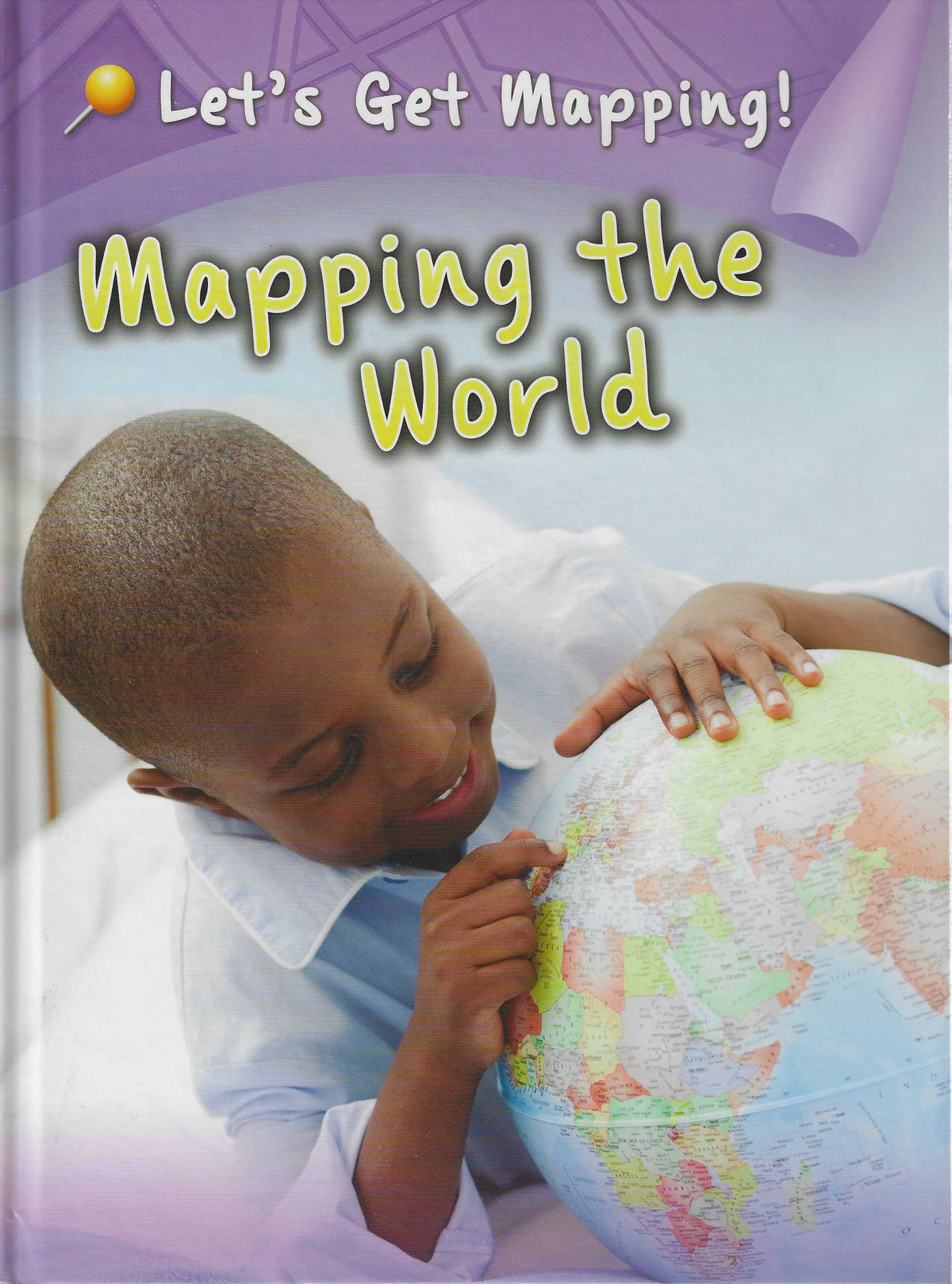 Let's Get Mapping! : Mapping the World — Spellbound Kids Bookstore